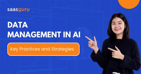 Data Management In Ai Key Practices And Strategies