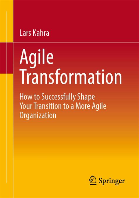 Agile Transformation How To Successfully Shape Your