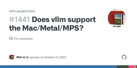 Does Vllm Support The Mac Metal Mps · Issue 1441 · Vllm Project Vllm · Github