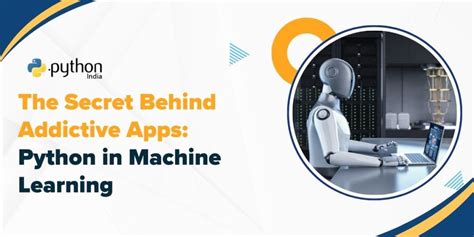 The Secret Behind Addictive Apps Python In Machine Learning Latest The Secret Behind Addictive Apps Python In Machine Learning Latest
