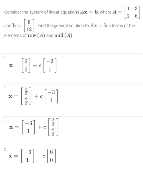 Solved Consider The System Of Linear Equations Ax B Chegg
