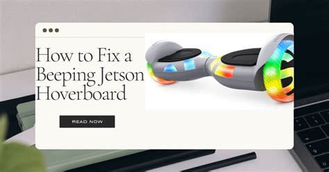 How To Fix A Beeping Or Faulty Jetson Hoverboard Troubleshooting Tips HoverBoards Guides