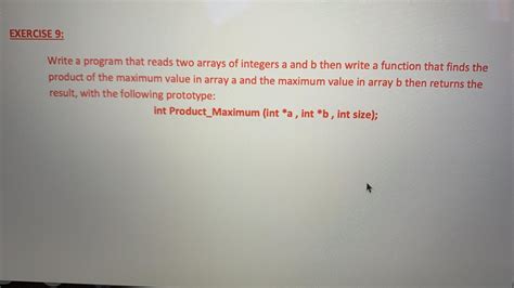 Solved Exercise 9 Write A Program That Reads Two Arrays Of