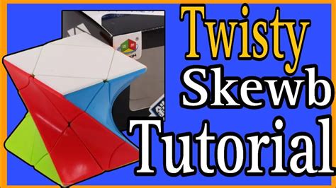 twisty skewb tutorial youtube