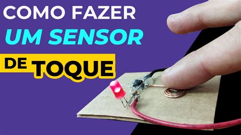 como fazer um sensor de toque usando apenas 3 componentes youtube