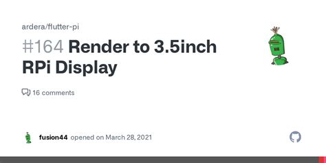 render to 3 5inch rpi display · issue 164 · ardera flutter pi · github