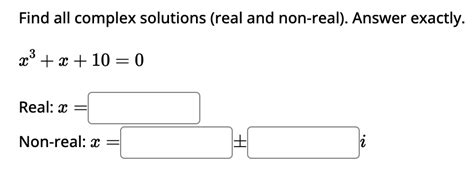 Solved Find All Complex Solutions Real And Non Real Chegg Com