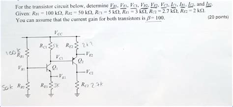 Solved For The Transistor Circuit Below Determine V1 Ve1 Vc1 V2 Vc2 Vc2 Ic1 I1 Ic2