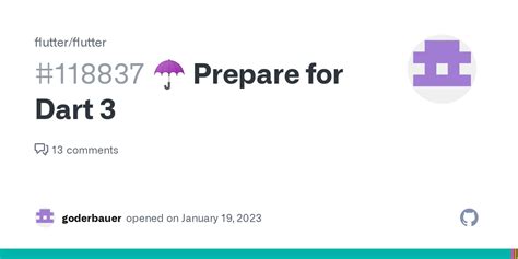 ☂️ Prepare For Dart 3 · Issue 118837 · Flutterflutter · Github