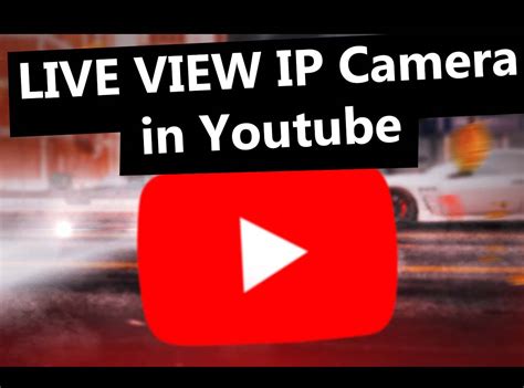 How To Stream An Ip Camera To Youtube Using Rtmp Function 2025 Method —
