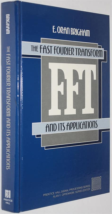Fast Fourier Transform And Its Applications Prentice Hall Signal Processing Series Brigham