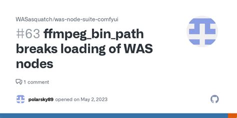 Ffmpegbinpath Breaks Loading Of Was Nodes · Issue 63 · Wasasquatchwas Node Suite Comfyui