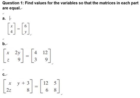 Solved Question 1 Find Values For The Variables So That The