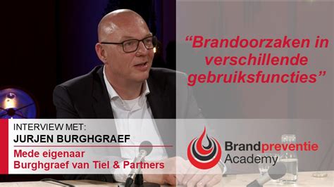 Interview Met Jurjen Burghgraef Over Verschillende Brandoorzaken