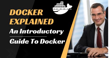 1docker Explained A Clear Introductory Guide To Dockerdatacademy