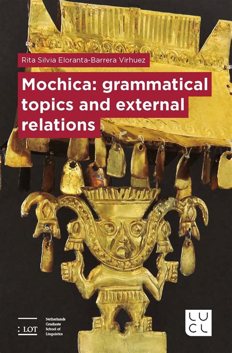 Lot Publications Webshop Mochica Grammatical Topics And External