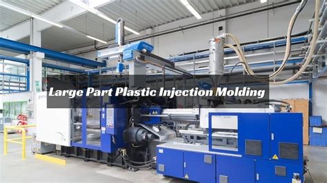 Large Part Plastic Injection Molding Process Materials And Applications