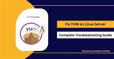 how to fix yum on linux server complete troubleshooting guide