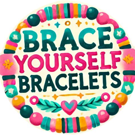 Brace Yourself Bracelets
