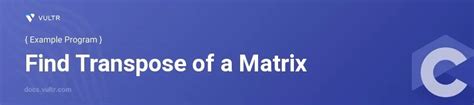 C Program To Find Transpose Of A Matrix Vultr Docs
