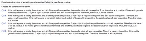 Solved Explain Why The Value Of A Matrix Game Is Positive If Chegg Com
