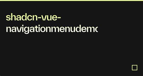 Shadcn Vue Navigationmenudemo Codesandbox