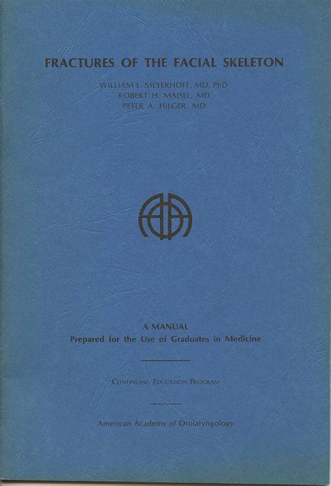 Fractures Of The Facial Skeleton William L Meyerhoff 9789991669588 Books