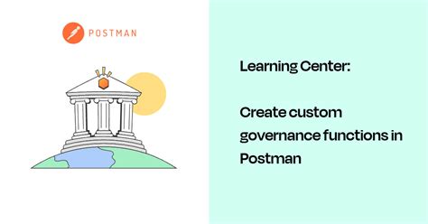 Create Custom Governance Functions In Postman Postman Learning Center