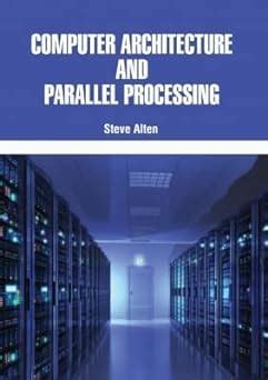 COMPUTER ARCHITECTURE AND PARALLEL PROCESSING HB 2022 Buy Online At