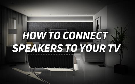 How To Connect Speakers To Your TV SoundGuys