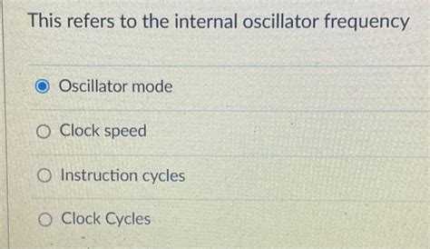Solved This Refers To The Internal Oscillator Frequency O
