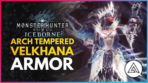 Monster Hunter World Iceborne Arch Tempered Velkhana Armor And Skills