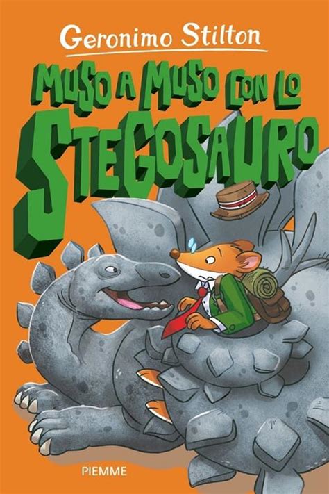 Muso A Muso Con Lo Stegosauro Geronimo Stilton Libro Piemme 2020