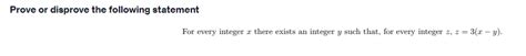 Solved Prove Or Disprove The Following Statement For Every