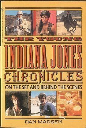 The Young Indiana Jones Chronicles By Dan Madsen Goodreads