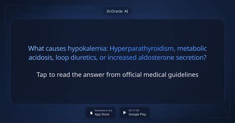 What Causes Hypokalemia Hyperparathyroidism Metabolic Acidosis Loop Diuretics Or Increased