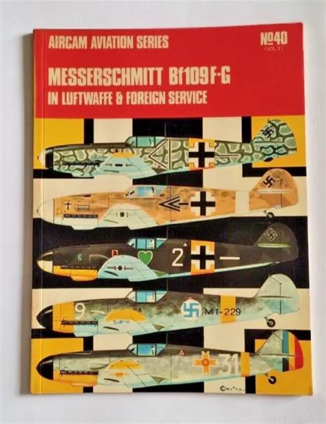 And Messerschmitt Bf 109 F G Luftwaffe Et Forein Service Aircam Aviation N°40 Eur 7 00