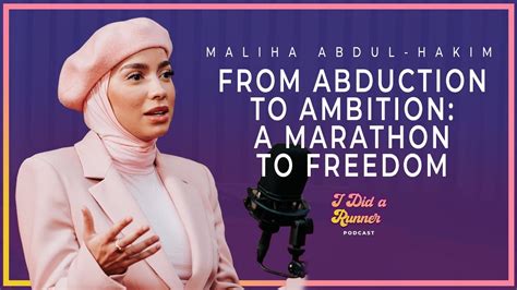 Maliha Abdul Hakim From Abduction To Ambition A Marathon To Freedom