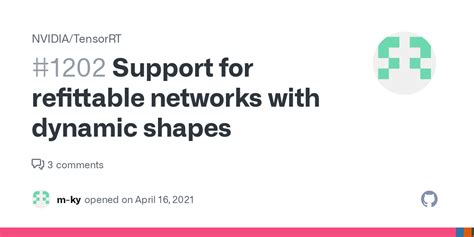 support for refittable networks with dynamic shapes · issue 1202