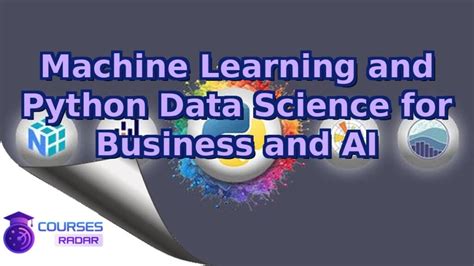 Machine Learning And Python Data Science For Business And Ai Free Course