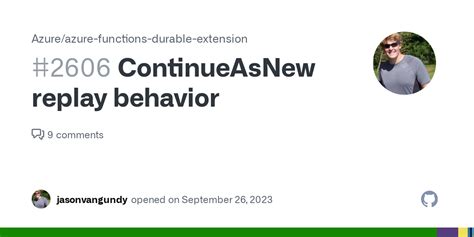 Continueasnew Replay Behavior · Issue 2606 · Azureazure Functions Durable Extension · Github