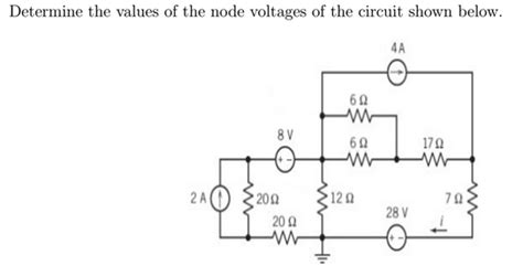 Solved Determine The Values Of The Node Voltages Of The