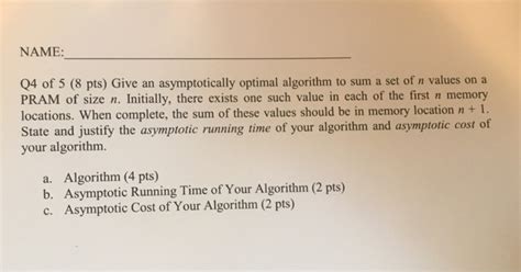 Solved Give An Asymptotically Optimal Algorithm To Sum A Solved Give An Asymptotically Optimal Algorithm To Sum A