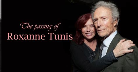 The Clint Eastwood Archive The Passing Of Roxanne Tunis