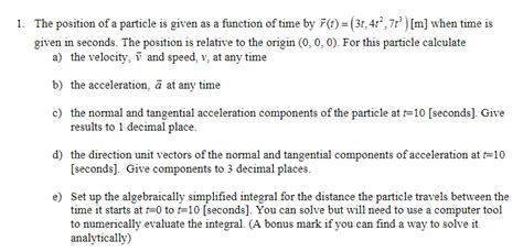 Solved The Position Of A Particle Is Given As A Function Of Chegg