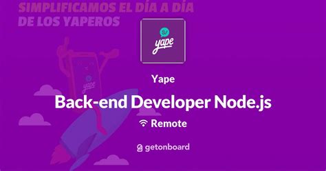 Back End Developer Nodejs At Yape Remote Work From Home Get On Board