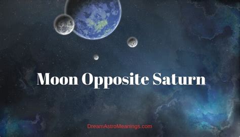 Moon Opposite Saturn Synastry Dream Astro Meanings