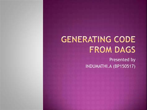 Generating Code From Dags Pptx Programming Languages Computing