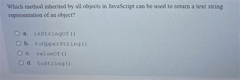 Solved Which Method Inherited By All Objects In Javascript