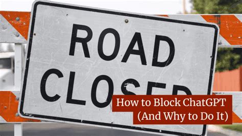 How To Block ChatGPT And Why To Do It Plagiarism Today